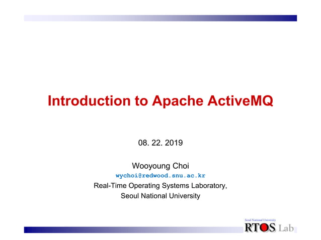 19 08-22 introduction to activeMQ | PPTX | Programming Languages | Computing