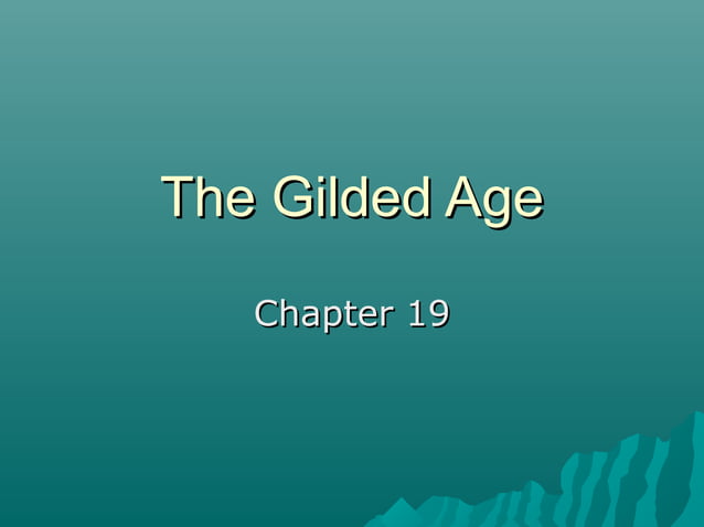 Chapter 19 - The Gilded Age powerpoint | PPT