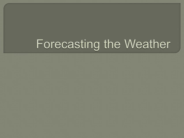 19. forecasting the weather notes | PPT