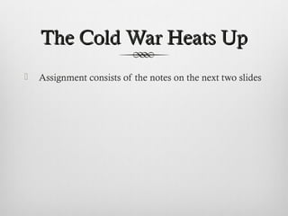 Chapter 19.2: The Cold War Heats Up | PPT