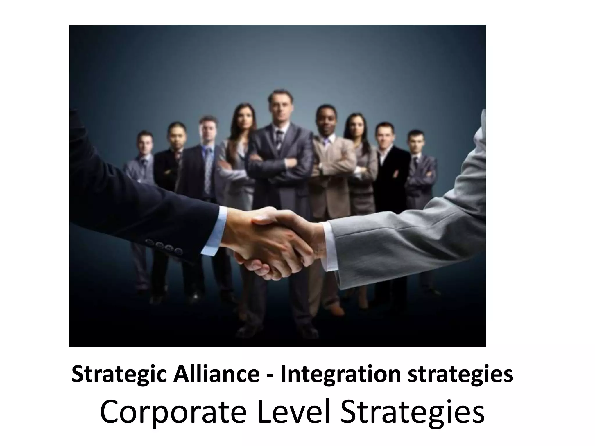 Strategic alliance - integration strategies - corporate level ...