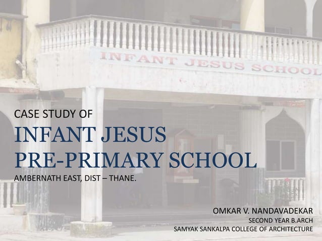 Case Study of Pre-primary School. | PPTX | Professional School | Postgraduate Education