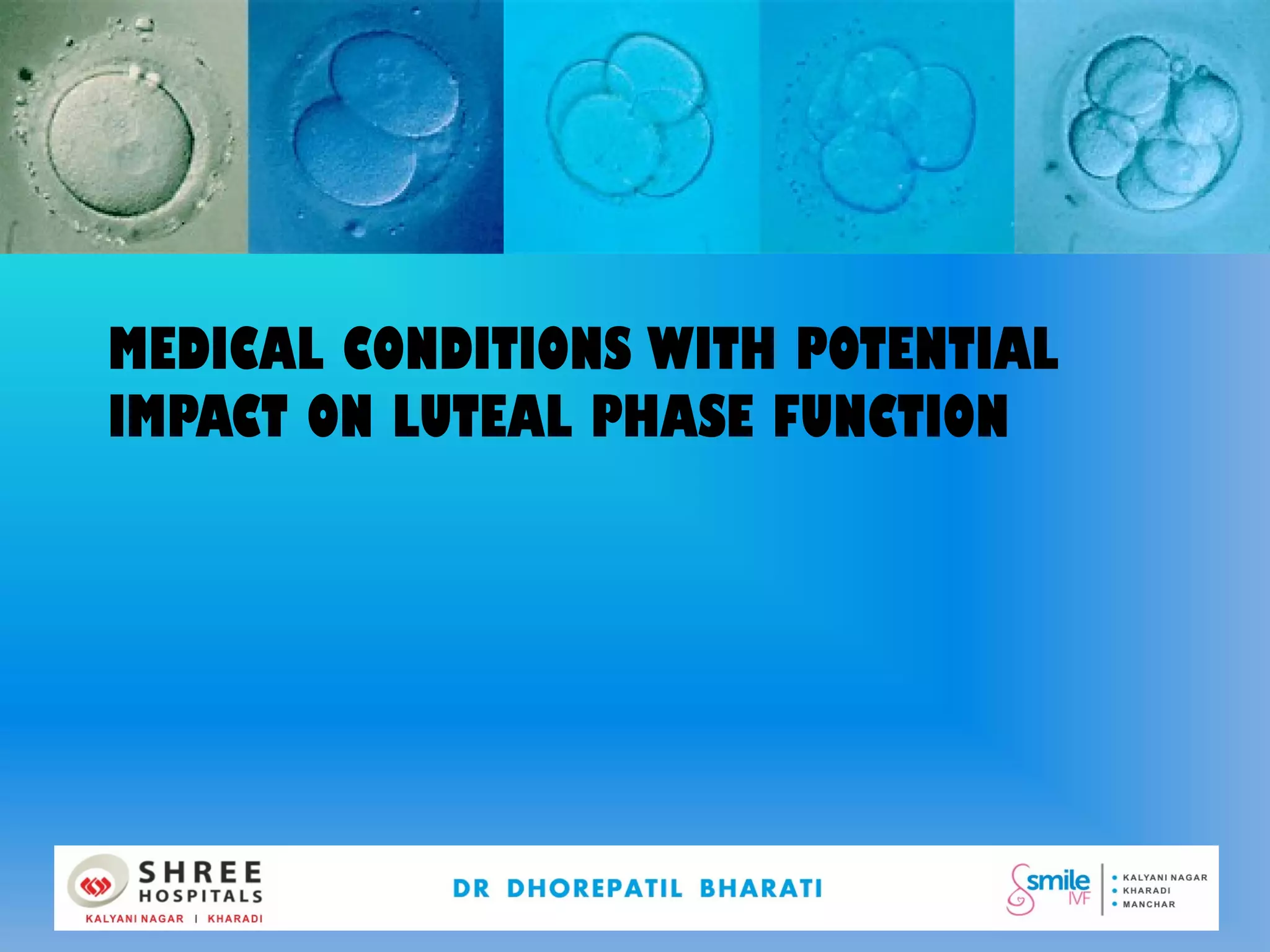 Luteal Phase - Clinical Point of View - By Dr Dhorepatil Bharati | PPT