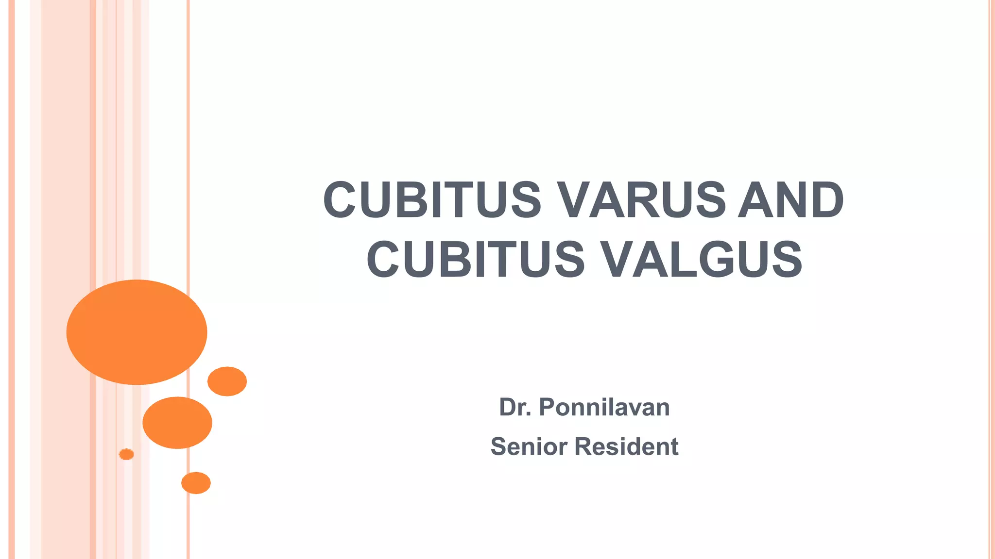 Cubitus varus and valgus | PPTX