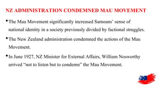 THE SAMOAN MAU MOVEMENT: THE MAU A SAMOA MOVEMENT IS FORMED | PPTX