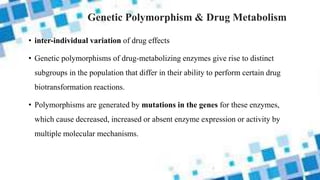 19. genetic-polymorphism-in-drug-metabolism seminar.pptx