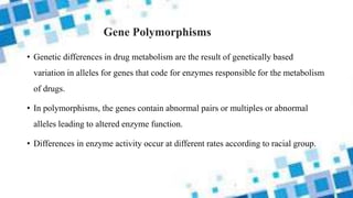 19. genetic-polymorphism-in-drug-metabolism seminar.pptx
