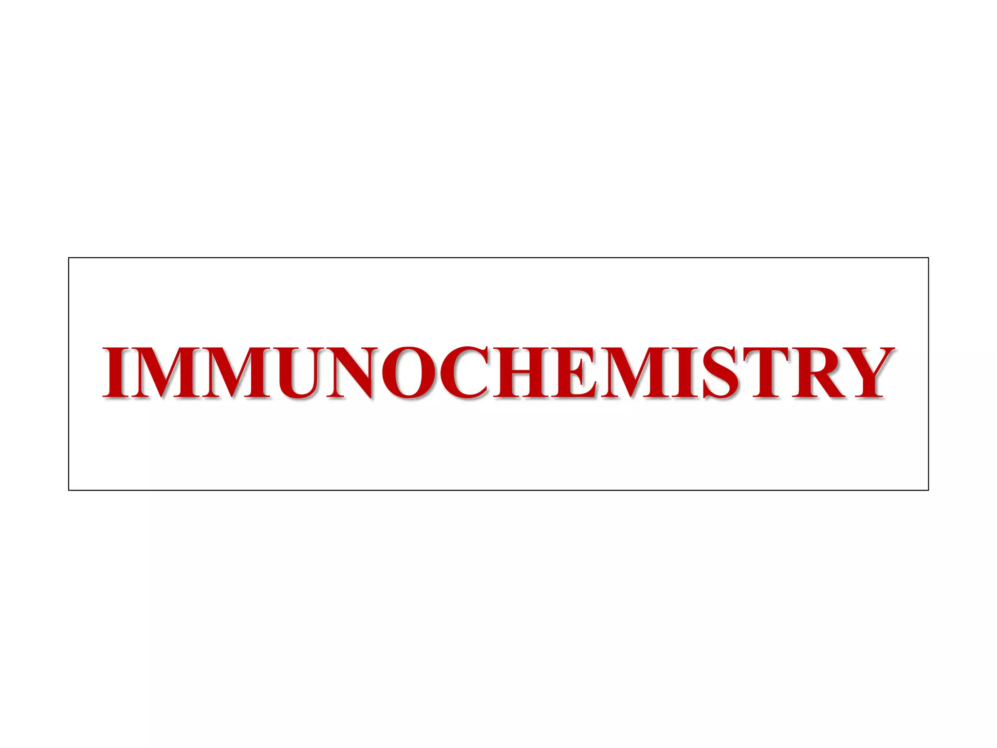 19. Immunochemistry (Biochemistry) | PPTX