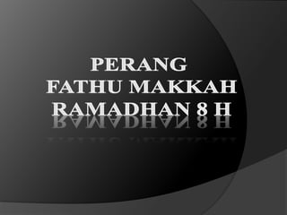 Sejarah Fathu Mekkah zaman Nabi Muhammad SAW.pdf