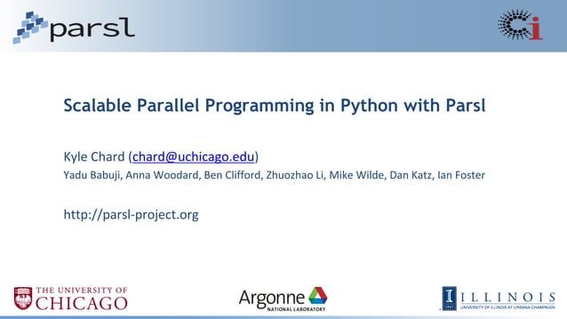 Scalable Parallel Programming In Python With Parsl Ppt