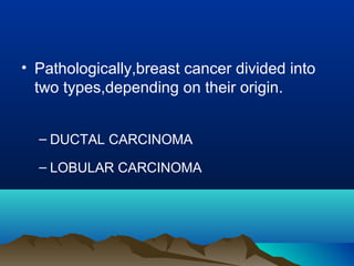 aetiology,pathology & clinical features of breast cancer | PPT