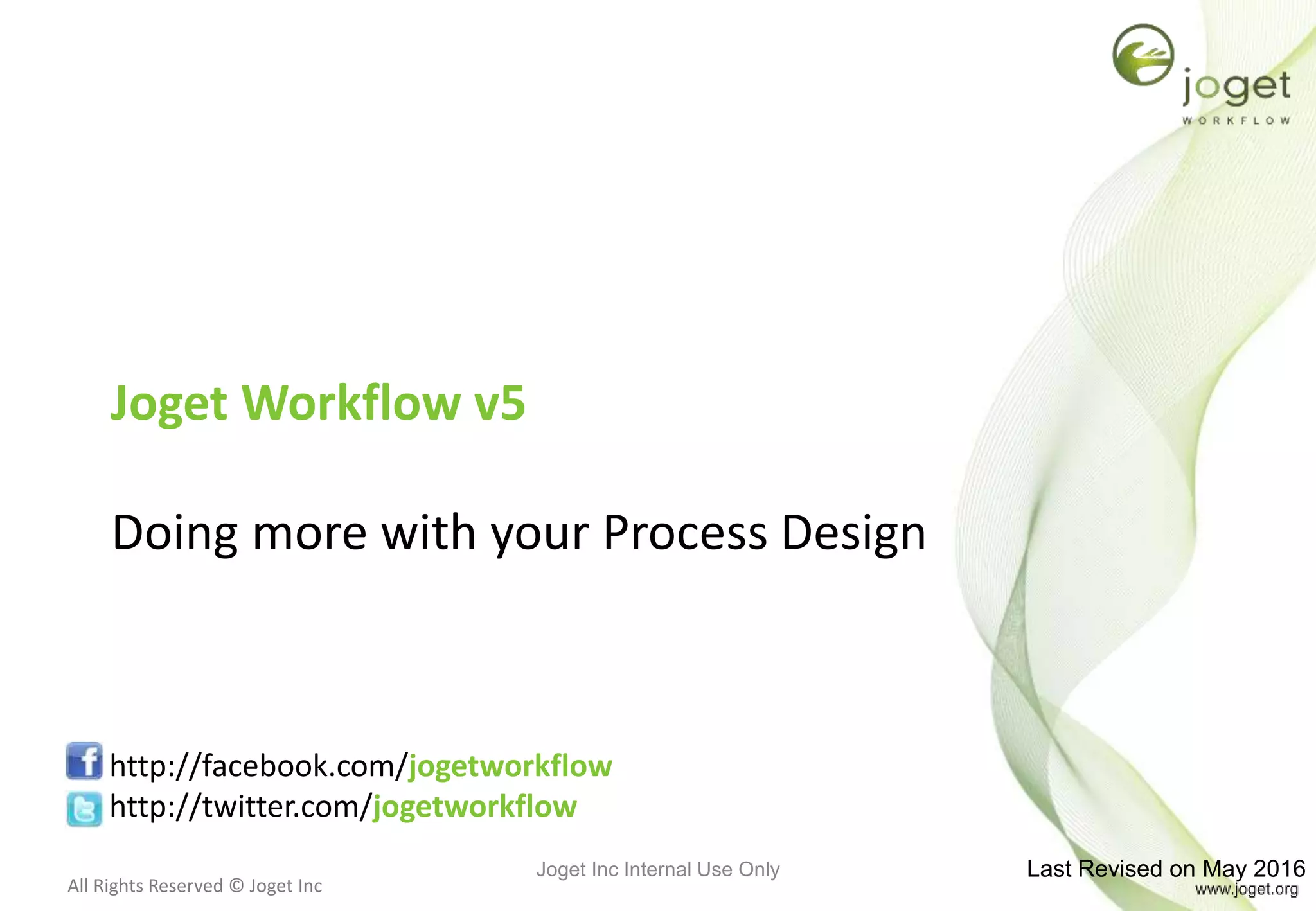 Joget Workflow v5 Training Slides - Module 19 - Doing More With Your Process Design | PPTX