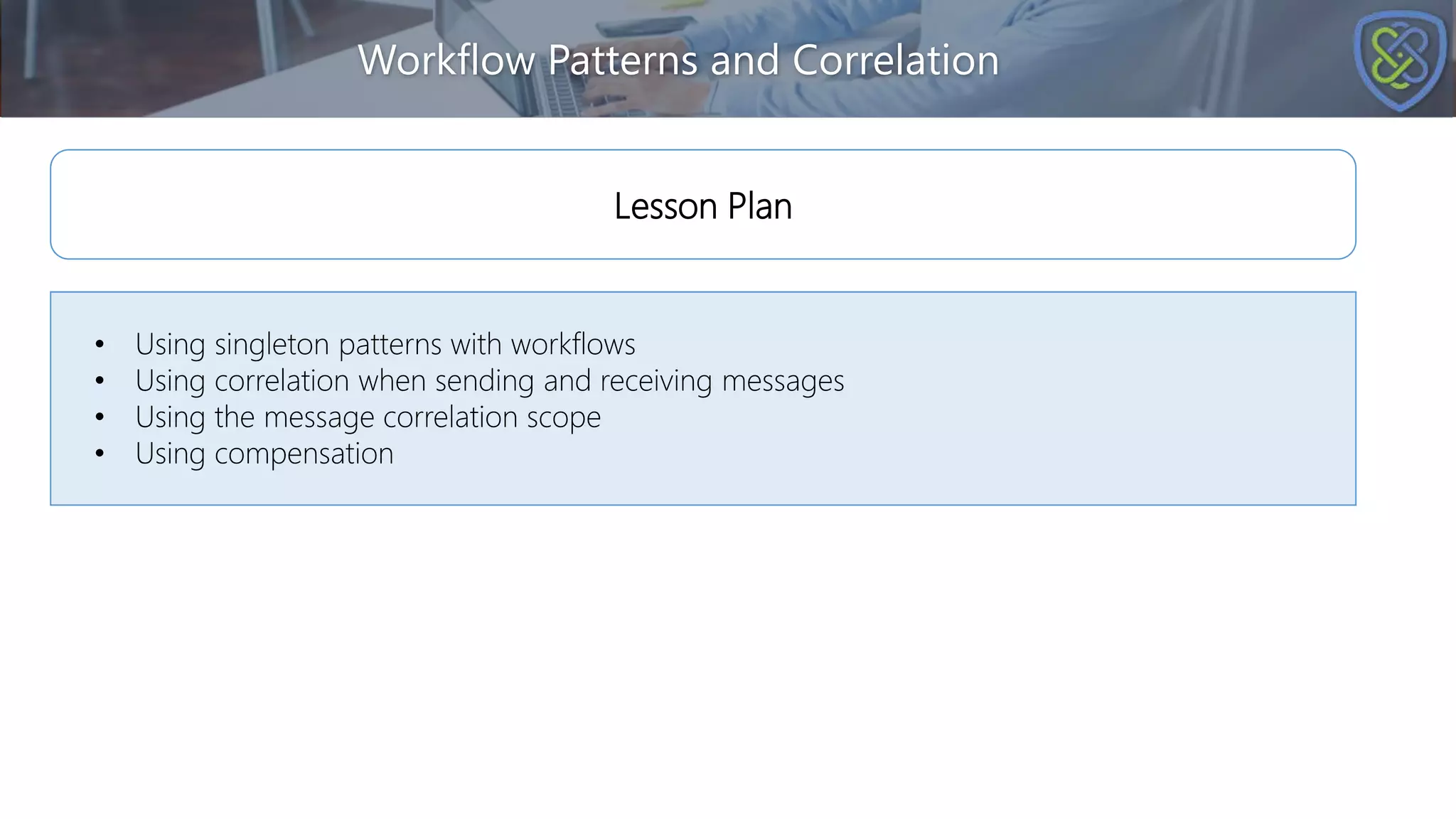 Workflow Patterns and Correlation 3.7 | PPTX