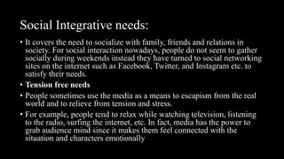 what needs of public media gratify | PPTX