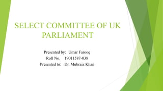 Select Committee of UK Parliament | PPT