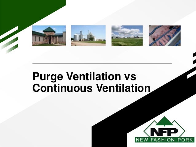 Purge Ventilation vs Continuous Ventilation