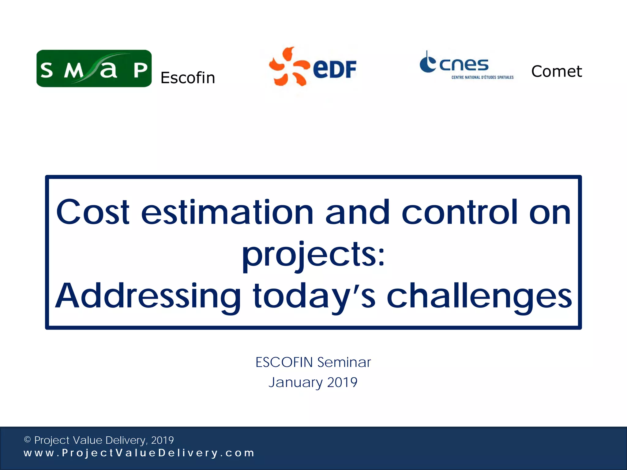 Cost Estimation and Control on Projects: Addressing today's challenges ...