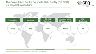 Machine learning techniques to improve data management and data quality ...