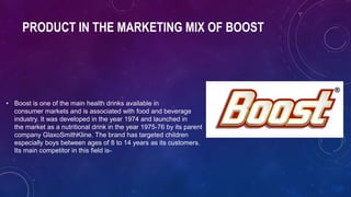 Do The Marketing Mix (4ps) Analysis Of boost | PPTX
