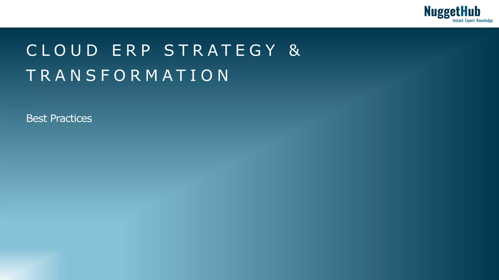 Cloud ERP Strategy & Transformation I Best Practices I NuggetHub | PPT