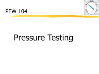190391352-Pressure-Testing.ppt