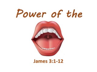 The Power of the Tongue.pptx | PPTX