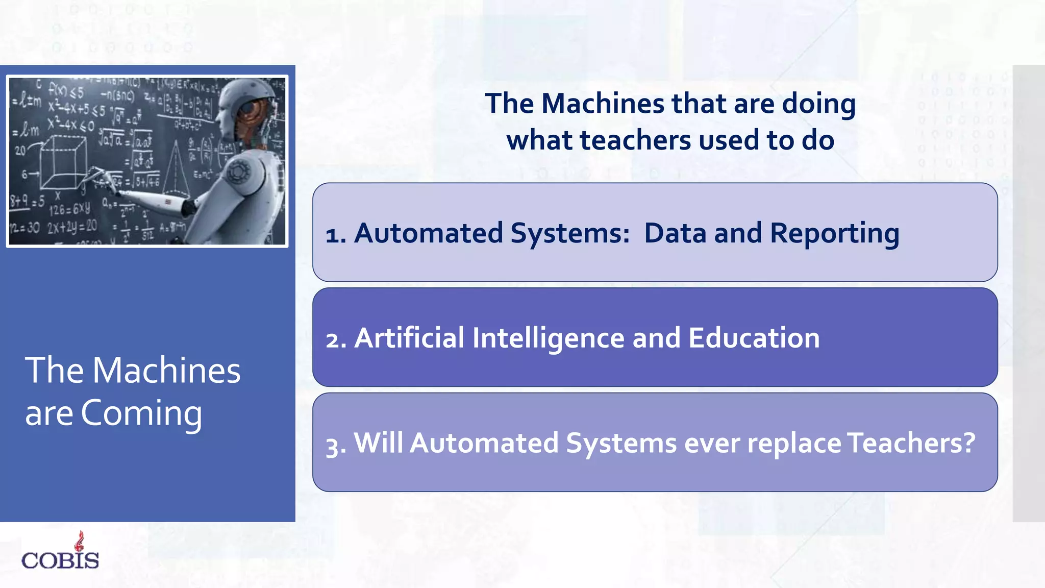The Machines are Coming: Automated Systems and AI in Education | PPTX