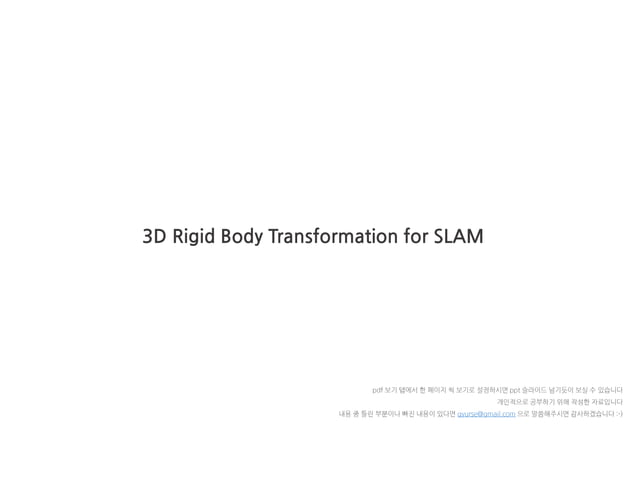 3D Rigid Body Transformation for SLAM | PPT