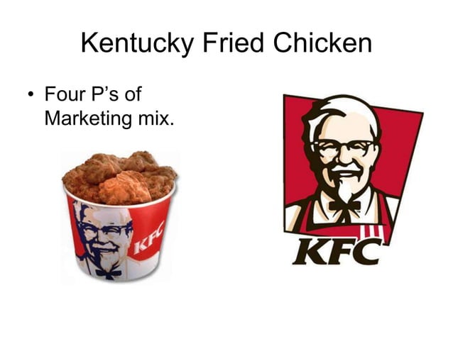 19080033 kentucky-fried-chicken-kfc-marketing-mix-four-ps | PPT
