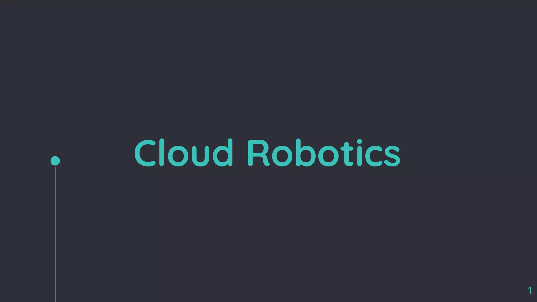 Cloud Robotics.pptx