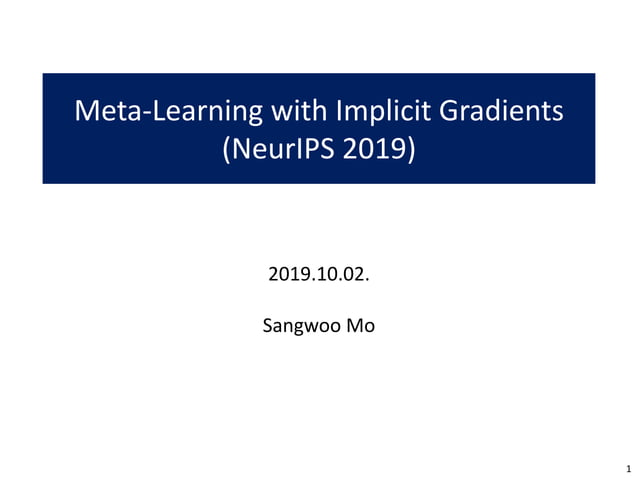 Meta-Learning with Implicit Gradients | PPT