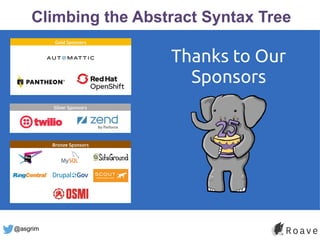 Climbing the Abstract Syntax Tree (php[world] 2019) | PPT