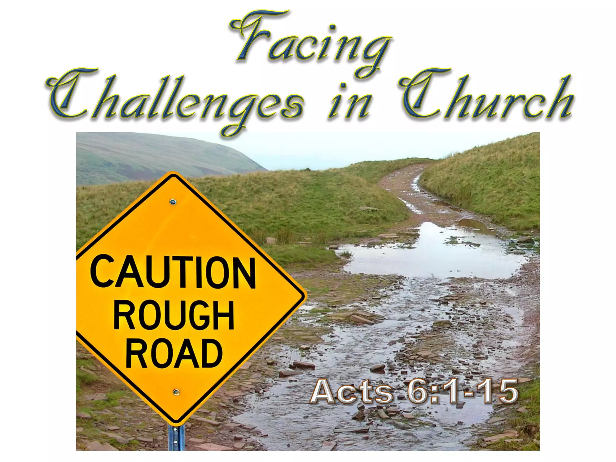 Facing Challenges in the Church - Acts 6:1-15 | PPT