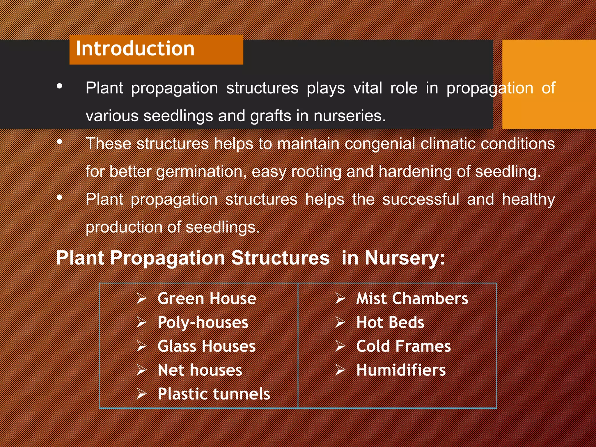Plant propagation structures in plant nursery.ppt