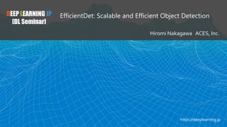 [DL輪読会]EfficientDet: Scalable and Efficient Object Detection | PPT