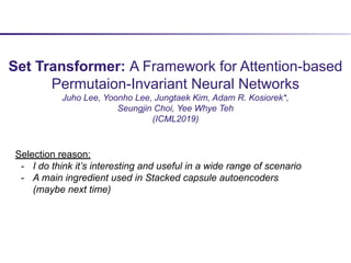 Set Transfomer: A Framework for Attention-based Permutaion-Invariant Neural Networks | PPT