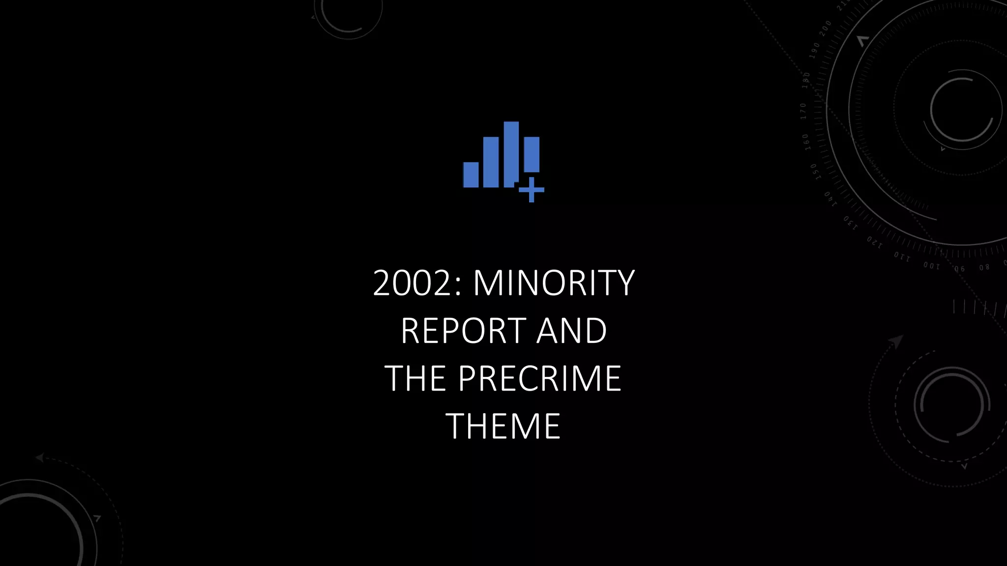 Digital Culture: Minority Report and the Precrime Theme | PPTX