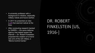 Digital Culture: Dr Robert Finkelstein and Weaponized Memes | PPTX