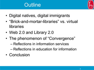 Digital natives and virtual libraries: What does the future hold for libraries? | PPT