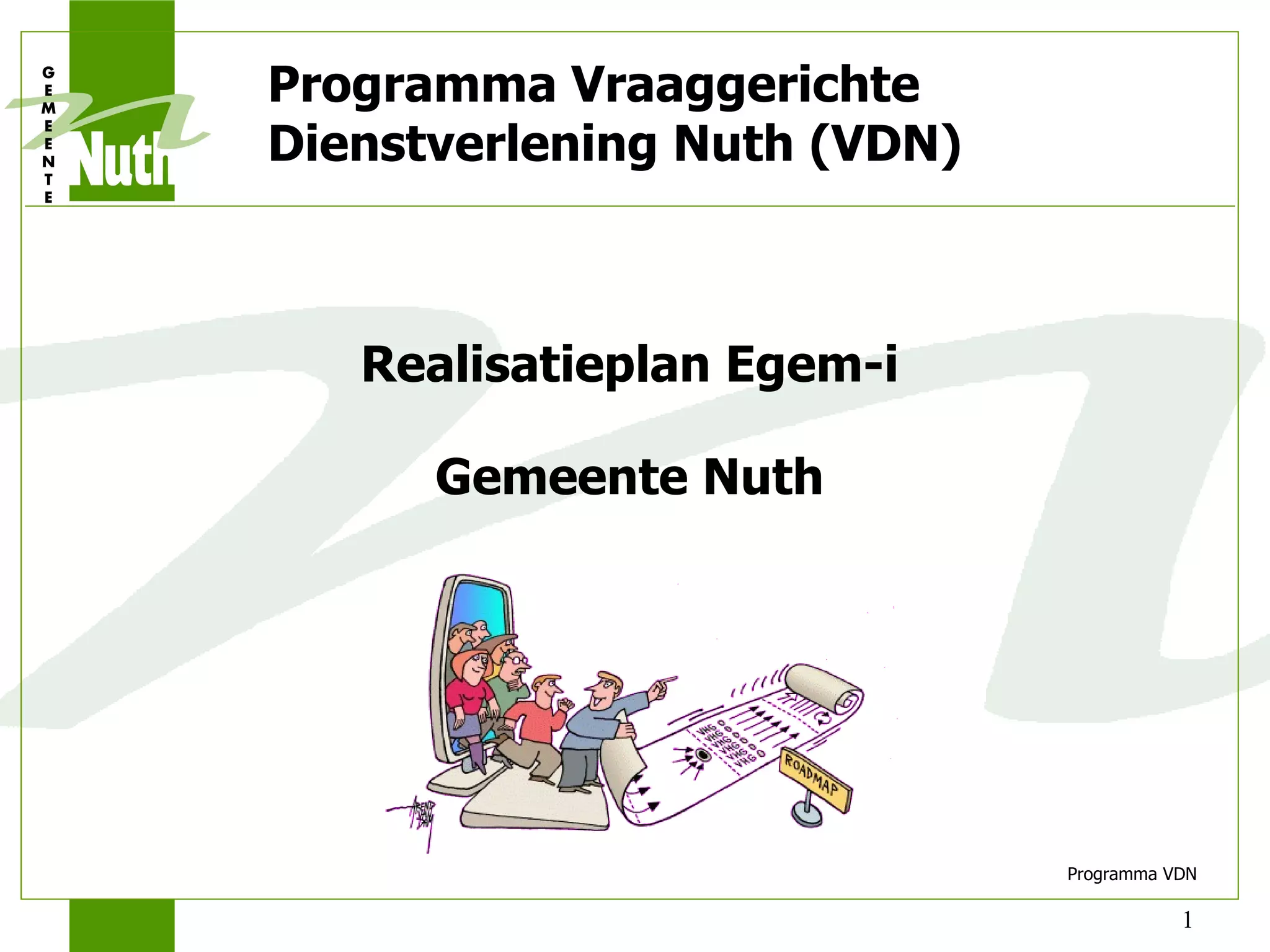 Presentatie Realisatieplan Vraaggerichte Dienstverlening Nuth 2009 | PPS