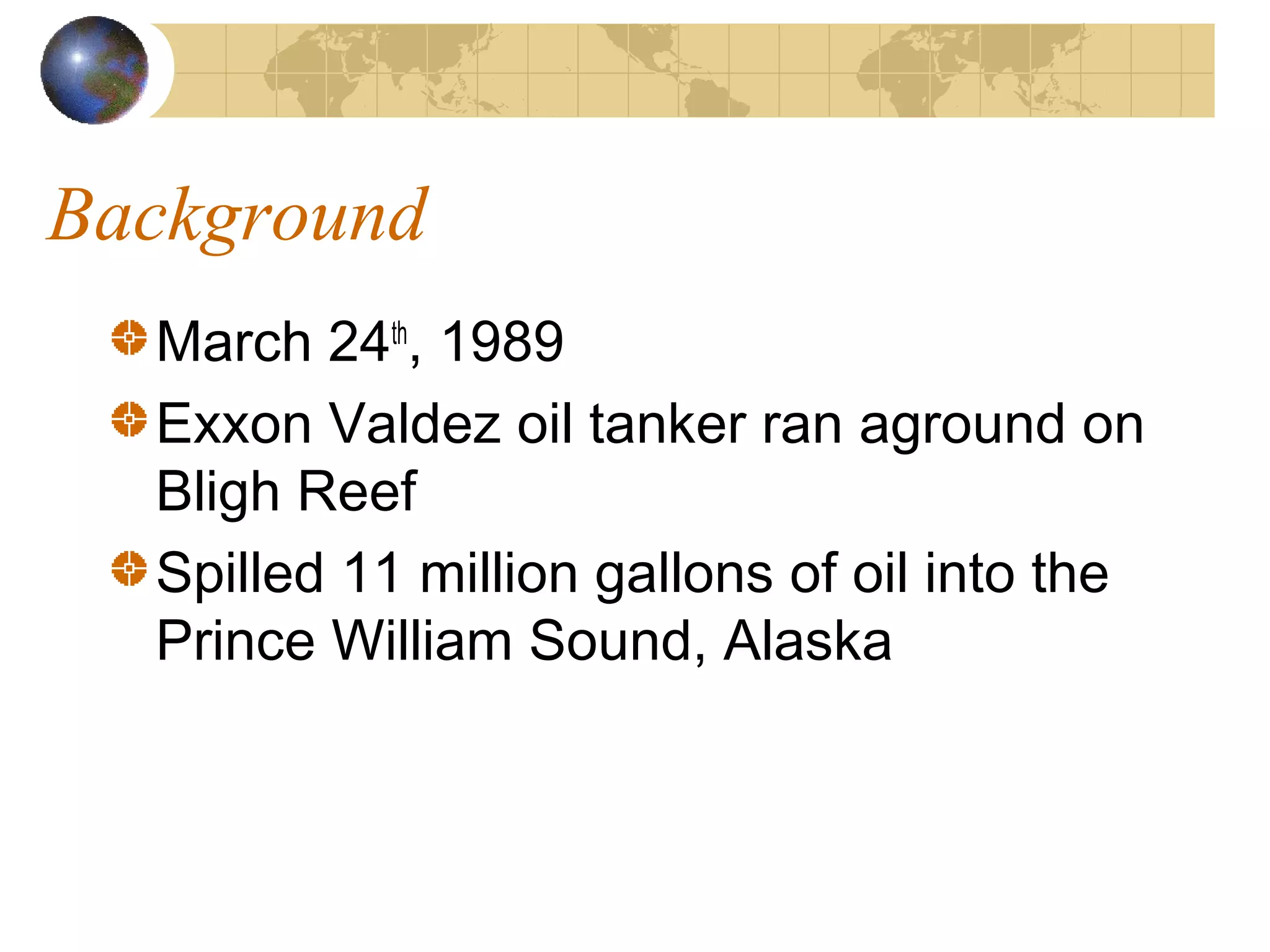Exxon Valdez Oil Spill and Kodiak Island | PPT