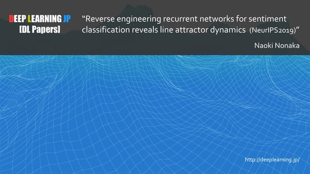 [dl輪読会]reverse Engineering Recurrent Networks For Sentiment Classification Reveals Line