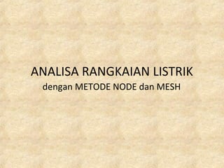 RL - Metode Node dan Mesh | PPT