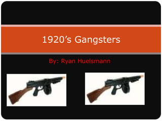 1920’S Gangsters | PPT