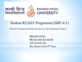 Student Ready Program RAWE 19212AGC101,PRAKASH KUMAR ,SRP.pptx