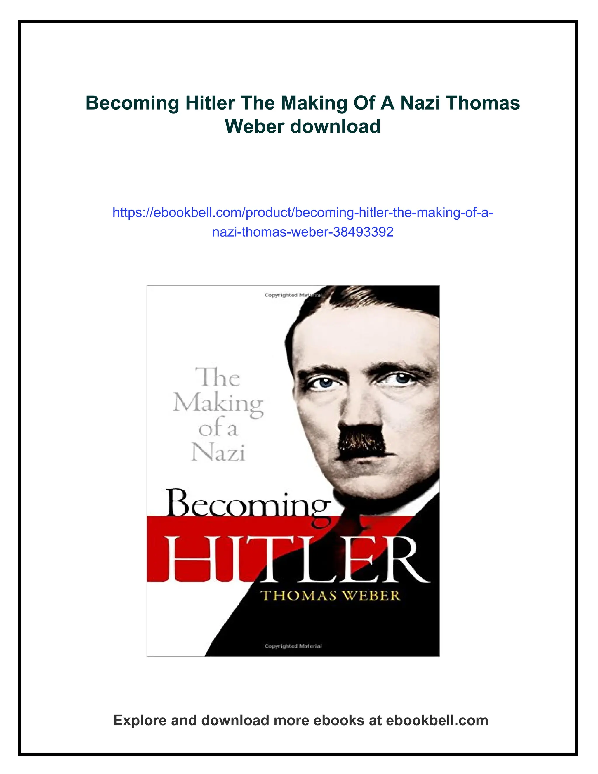 Becoming Hitler The Making Of A Nazi Thomas Weber | PDF