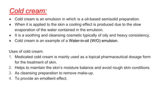 Formulation and preparation of cold cream and vanishing cream | PDF