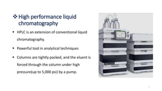 Reverse phase and normal phase chromatography.HPLC