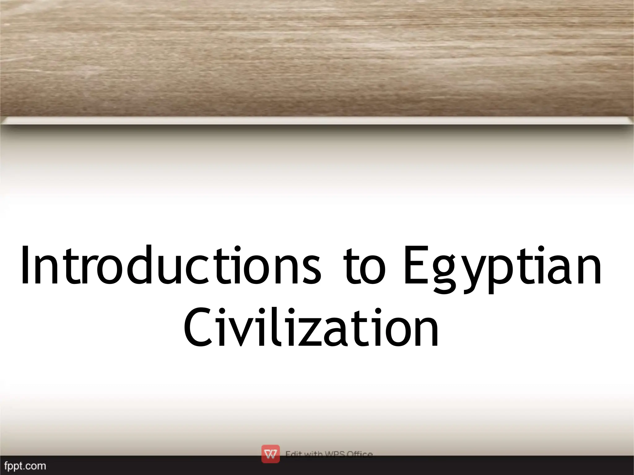 Introductions to Egyptian civilization | PPTX | Religion & Spirituality