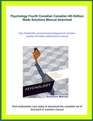 Psychology Fourth Canadian Canadian 4th Edition Wade Solutions Manual | PDF